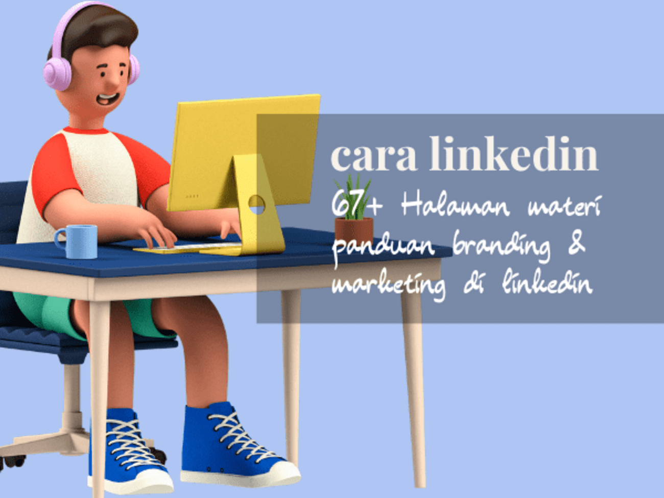 67+ Slide Materi Mentoring Linkedin Marketing Eksklusif